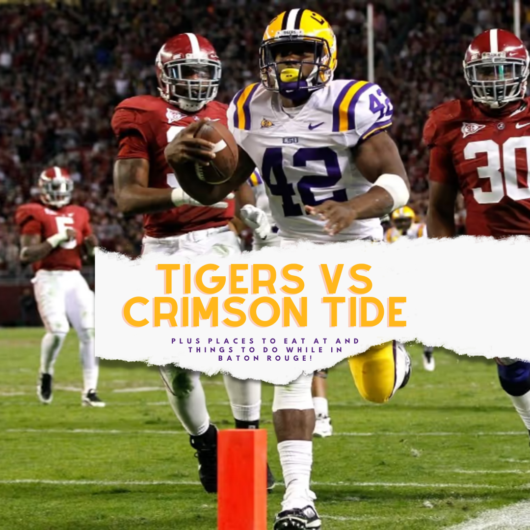 LSU Tigers vs Crimson Tide – Sweet Baton Rouge